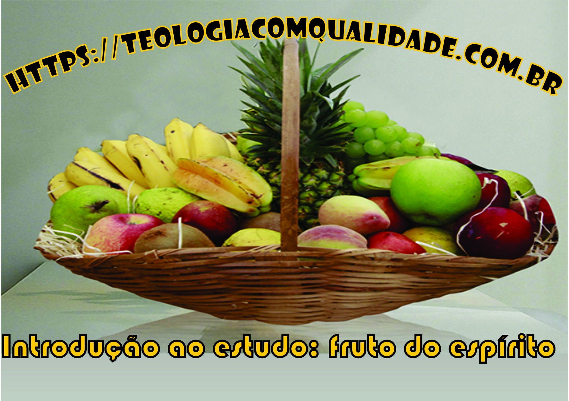 Introdução: fruto do espírito - Estudo bíblico de 6 postagens